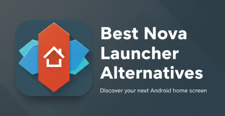 Top Alternatives to Nova Launcher for Android Customization